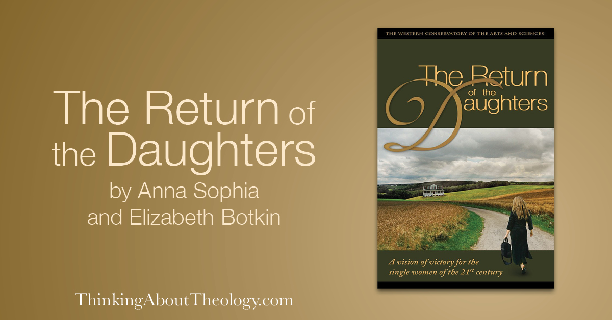 The Return of the Daughters | Anna Sophia and Elizabeth Botkin | A ...
