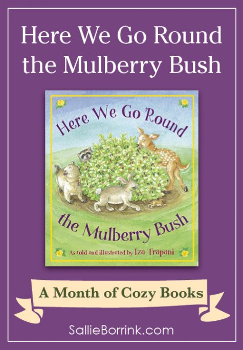 Here We Go Round the Mulberry Bush {A Month of Cozy Children's Books ...