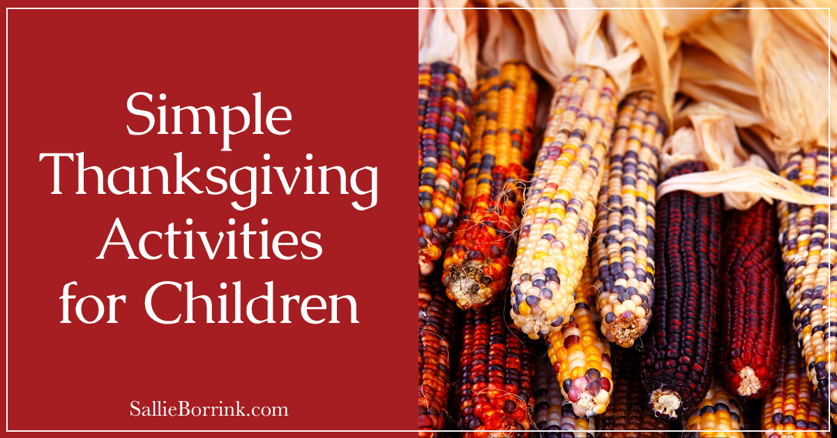 Simple Thanksgiving Activities for Children - Sallie Borrink