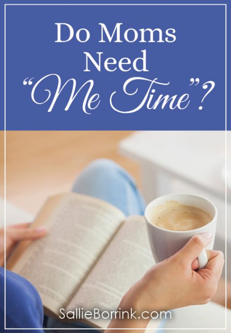 Do Moms Need Me Time? | Sallie Borrink