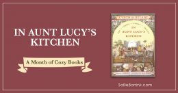 In Aunt Lucy's Kitchen {A Month of Cozy Children's Books} - A Quiet ...