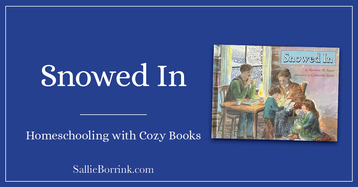 Snowed In | Picture Book Activities | Sallie Schaaf Borrink