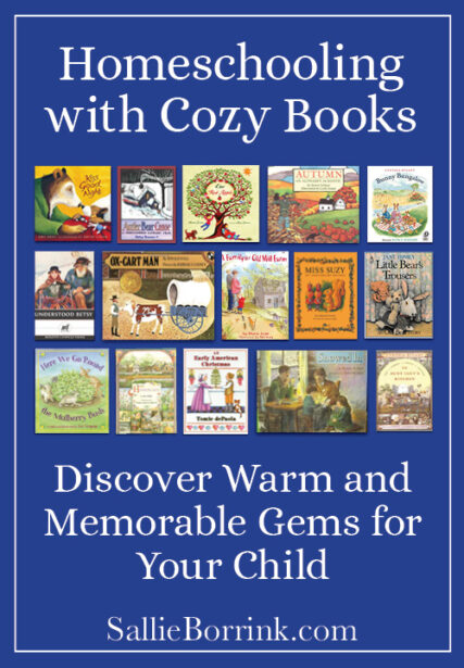 Homeschooling with Cozy Books | Sallie Schaaf Borrink