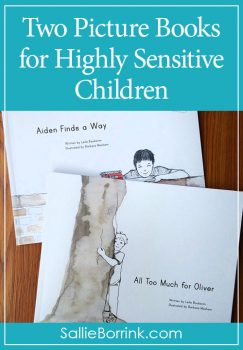 Two Picture Books For Highly Sensitive Children | Sallie Borrink