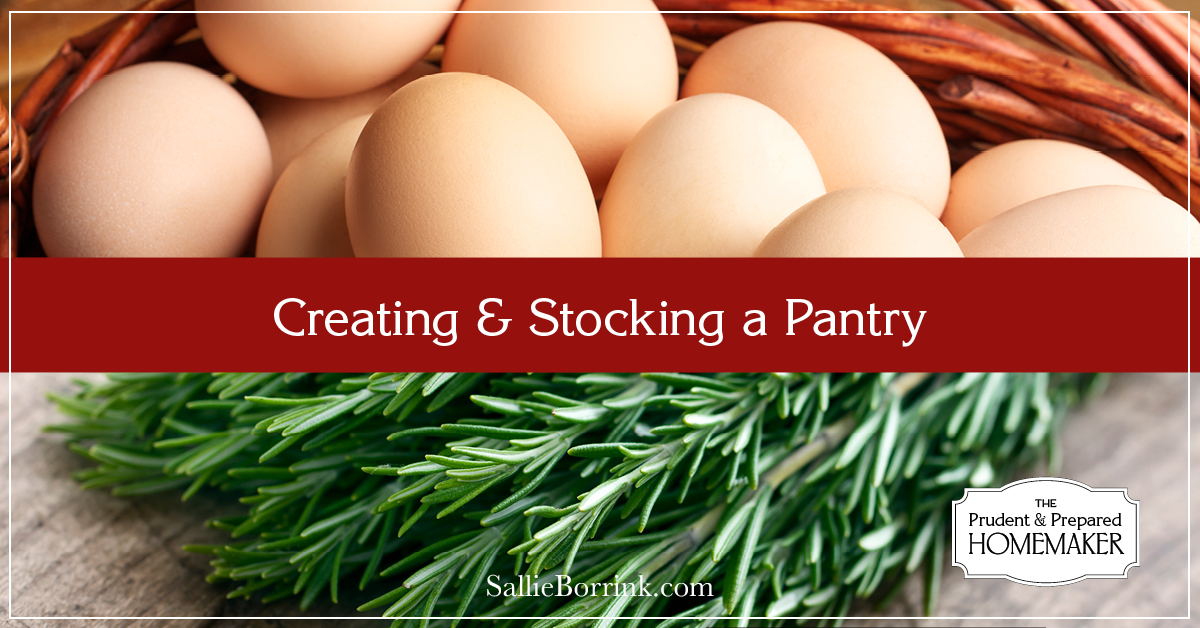 Creating and Stocking a Pantry - A Quiet Simple Life with Sallie Borrink