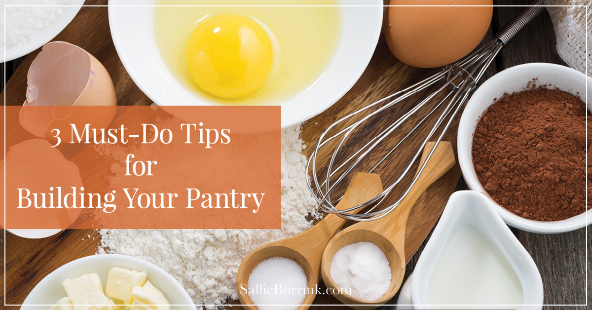 3 Must-Do Tips for Building Your Pantry - A Quiet Simple Life with ...