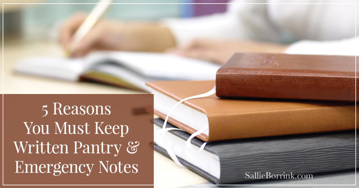 5 Reasons You Must Keep Written Pantry & Emergency Notes - A Quiet ...