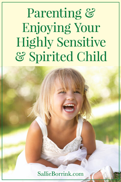 Parenting & Enjoying Your Highly Sensitive & Spirited Child | A Quiet ...
