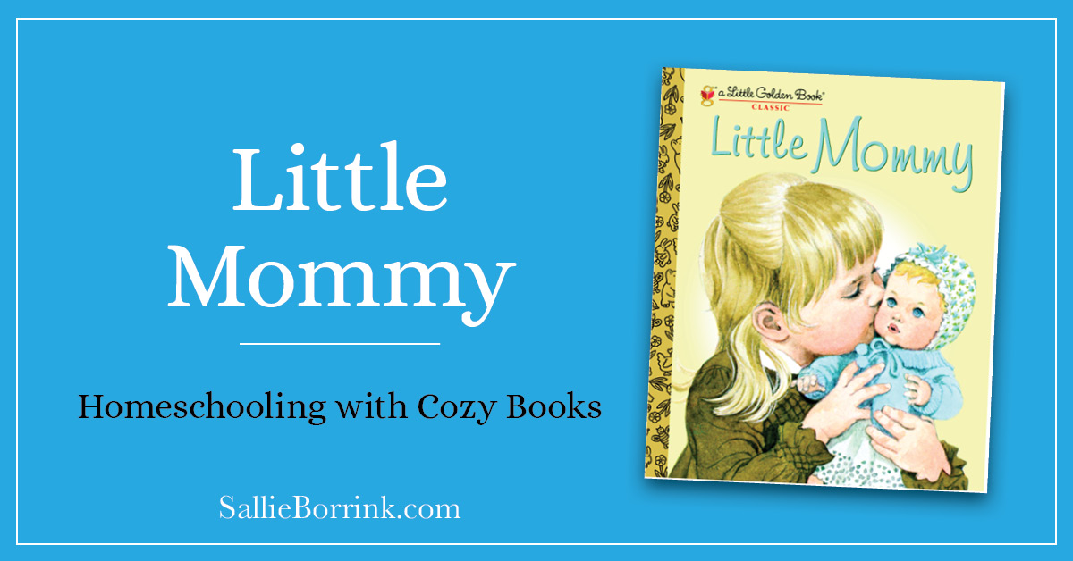 Little Mommy | Homeschooling with Cozy Books | A Quiet Simple Life ...