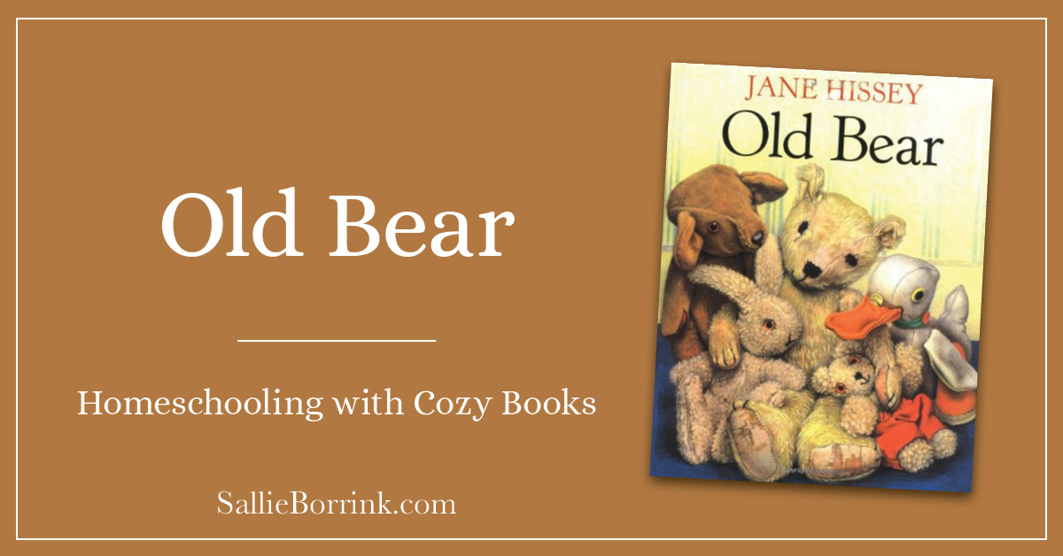 Old Bear {Homeschooling with Cozy Books} - A Quiet Simple Life