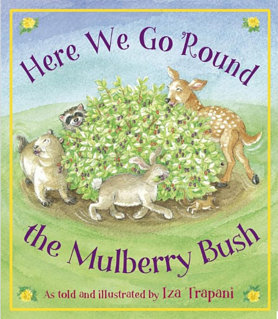 Here We Go Round the Mulberry Bush | Homeschooling with Cozy Books ...